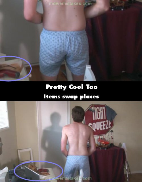 Pretty Cool Too (2007) movie mistake picture (ID 148216)